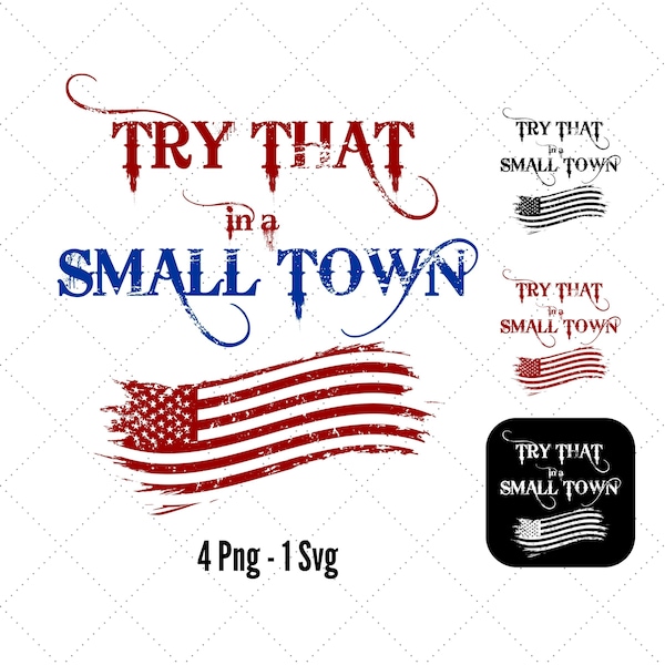Try That in a Small Town Svg - Etsy