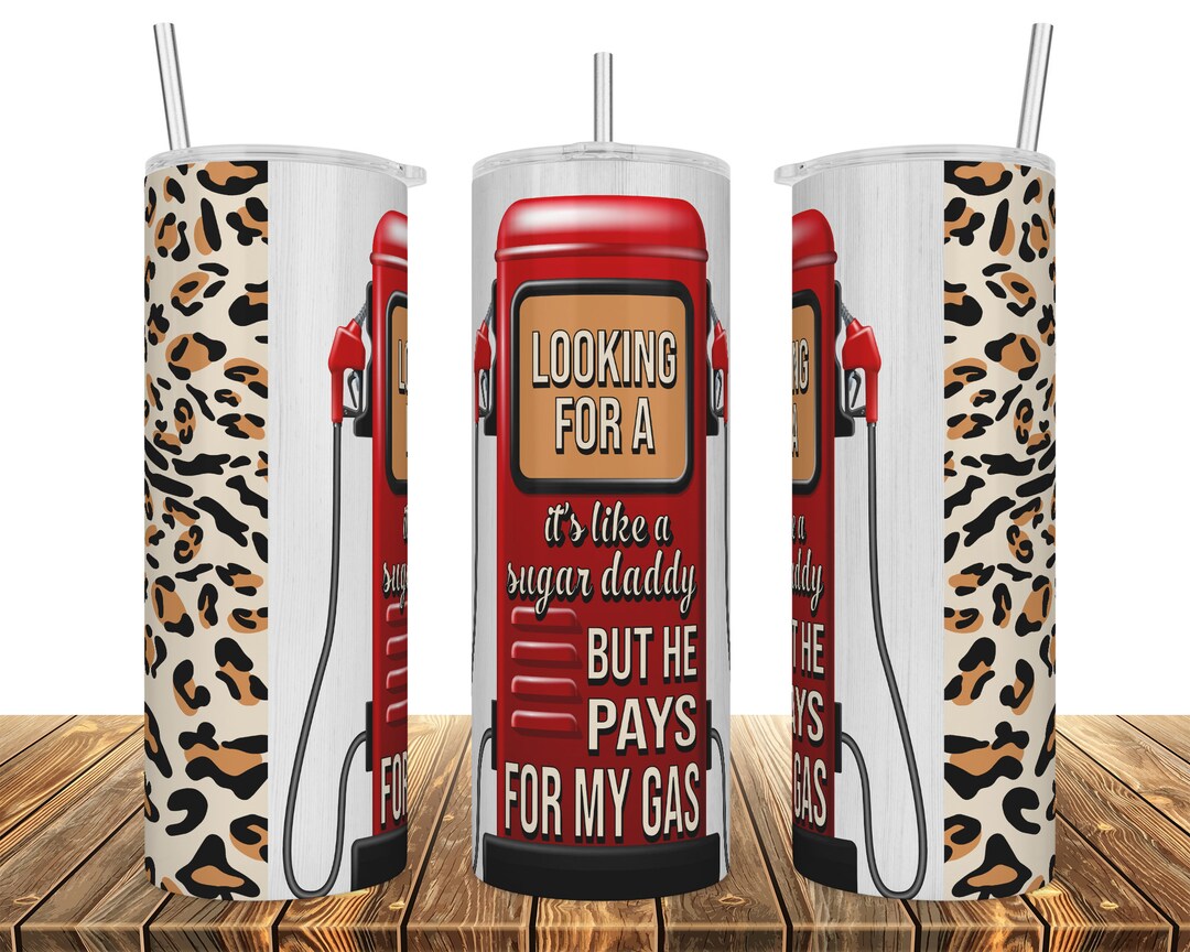 Gas Daddy Tumbler 20oz Skinny Tumbler Png Gas Daddy Leopard - Etsy