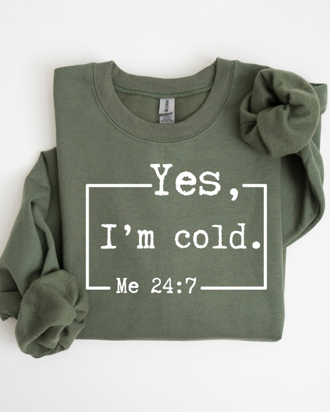 Yes, I'm Cold Sweatshirt, Winter Always Cold Sweatshirt, Gift for Cold ...