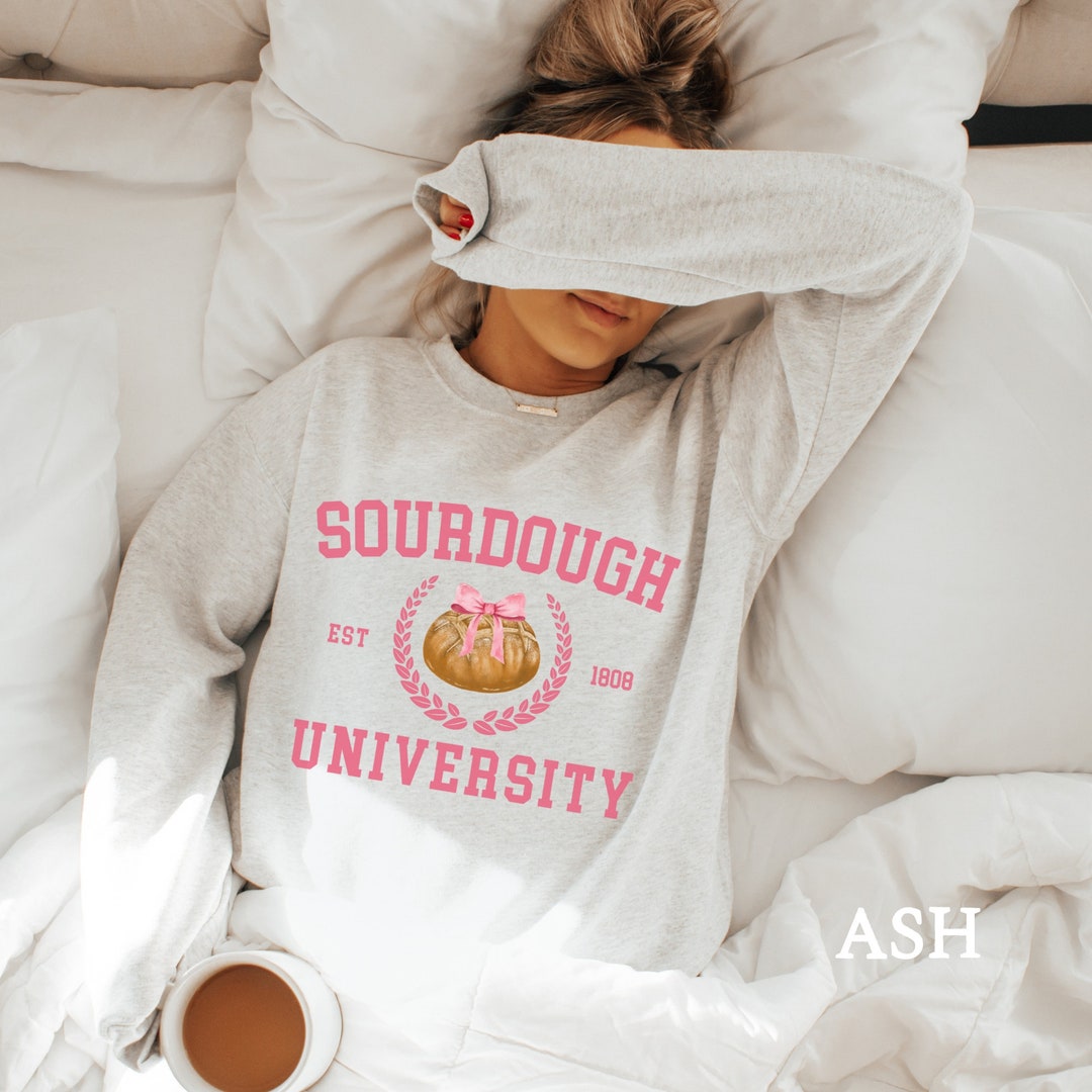 Sourdough Sweatshirt, Coquette Baking Shirt, Funny Bread Lover Sweater ...