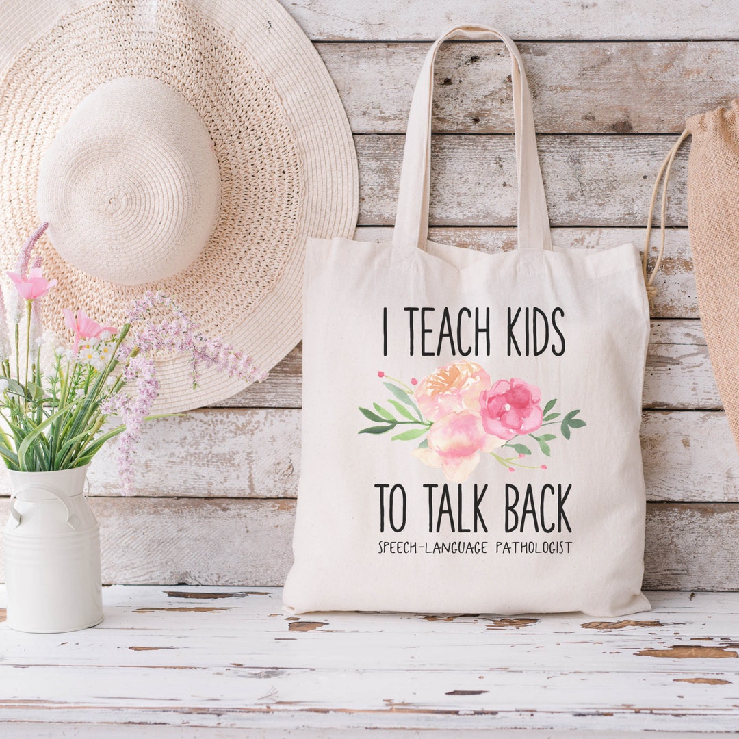 I Teach Kids to Talk Back, Speech Language Pathologist Bag, SLP Gift ...