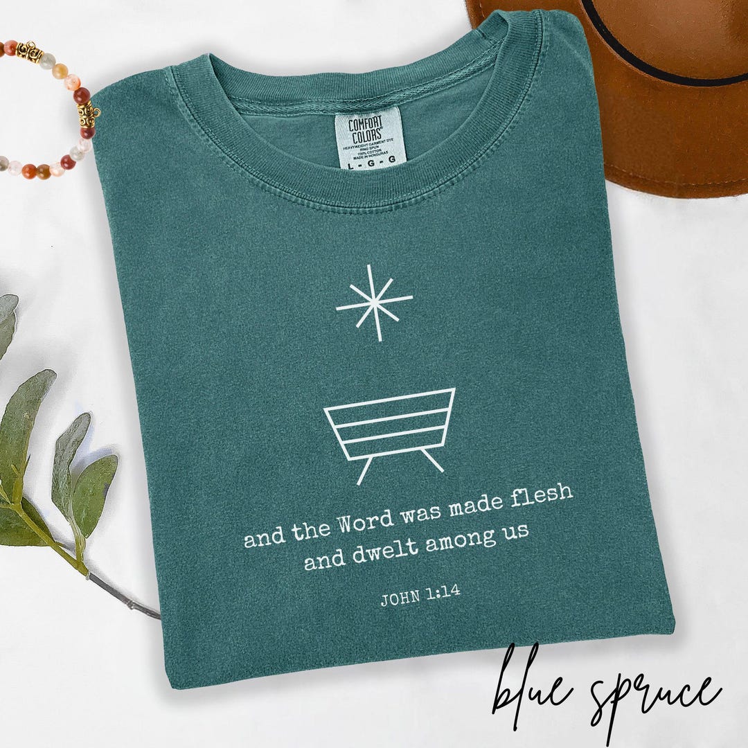 Nativity Shirt, Christian Christmas Top, and the Word Was Made Flesh ...