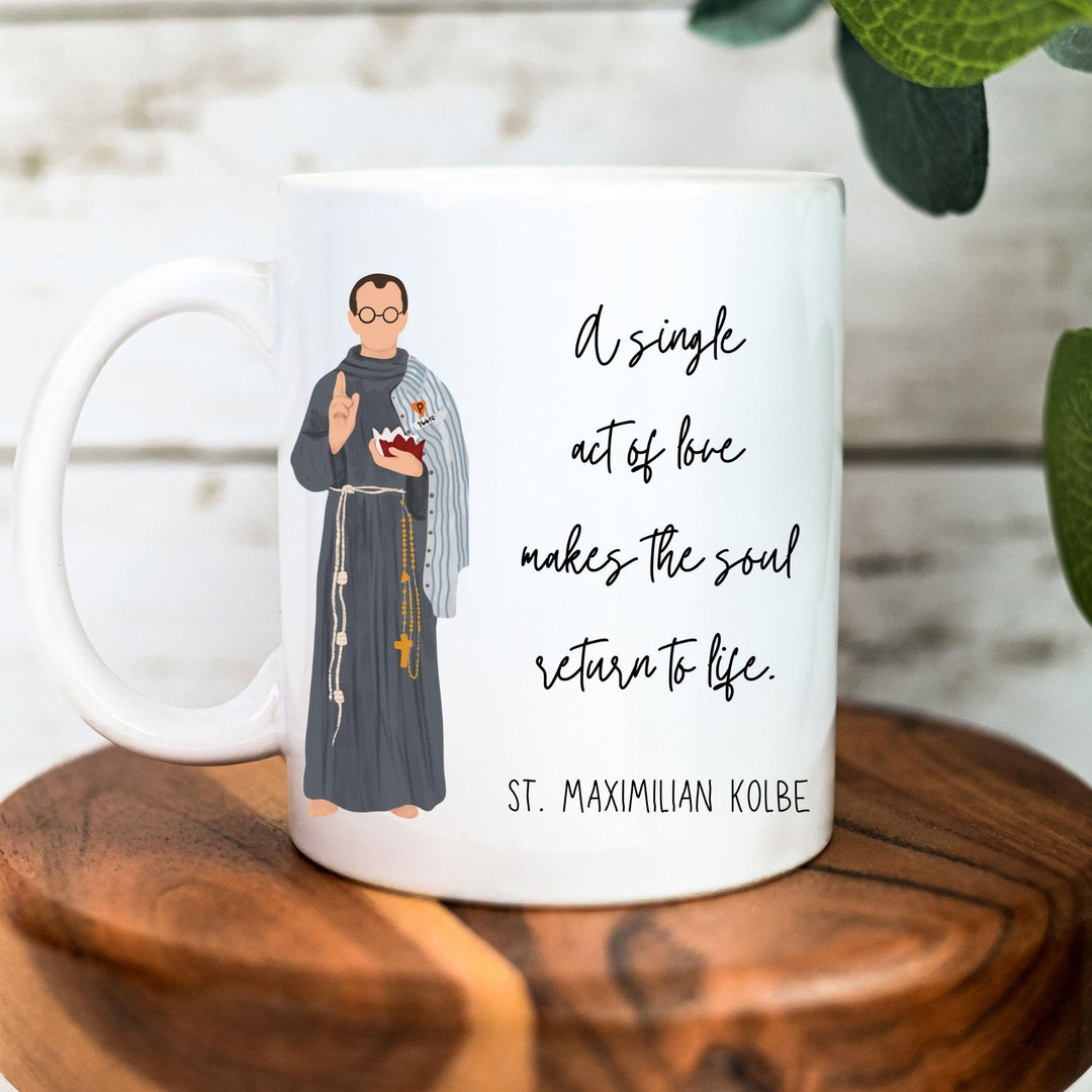 Catholic Mug, St. Maximilian Kolbe Coffee Cup, Saint Quote Gift, Gift for Catholic Dad, Father's ...