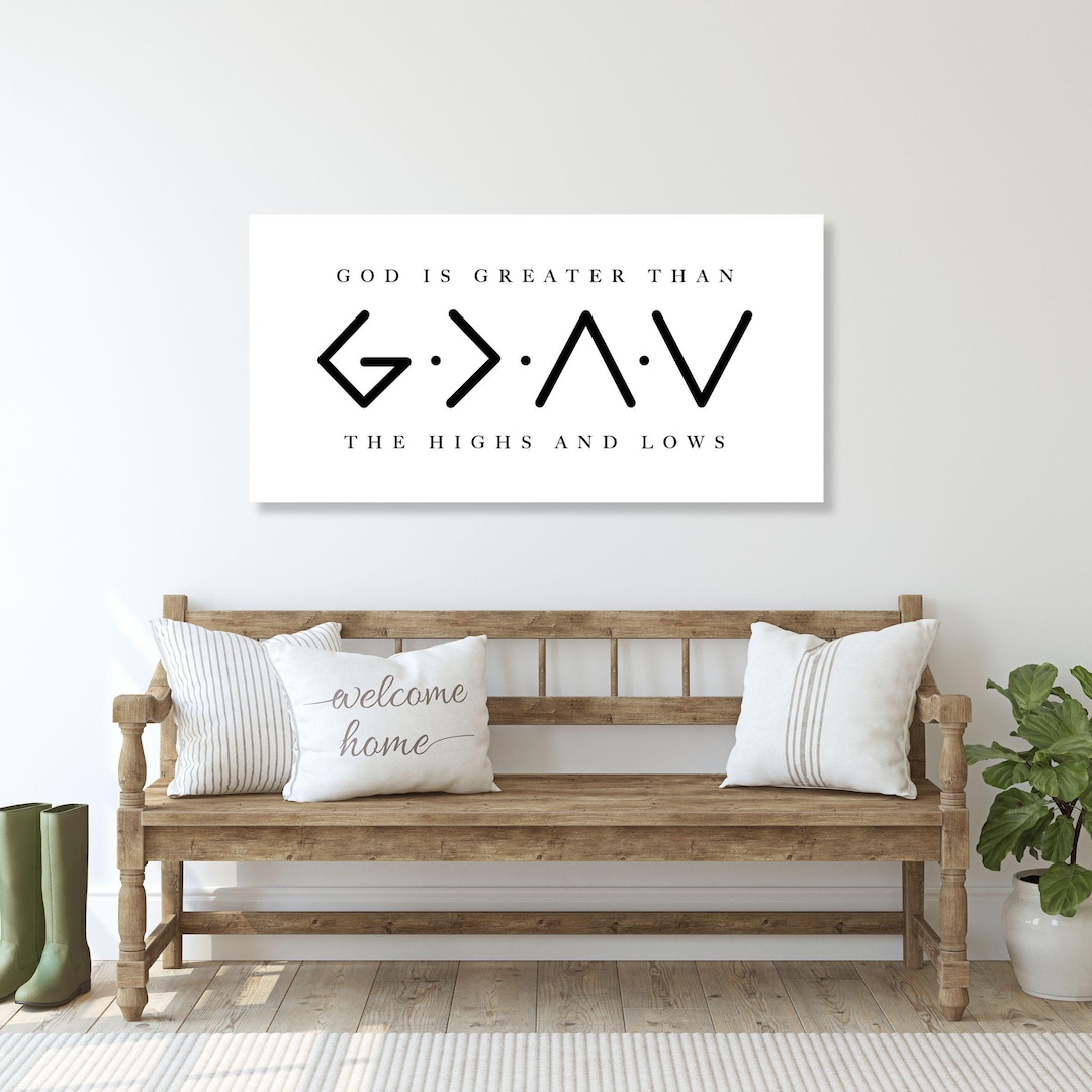 God is Greater Than the Highs and Lows, Modern Christian Canvas Sign ...