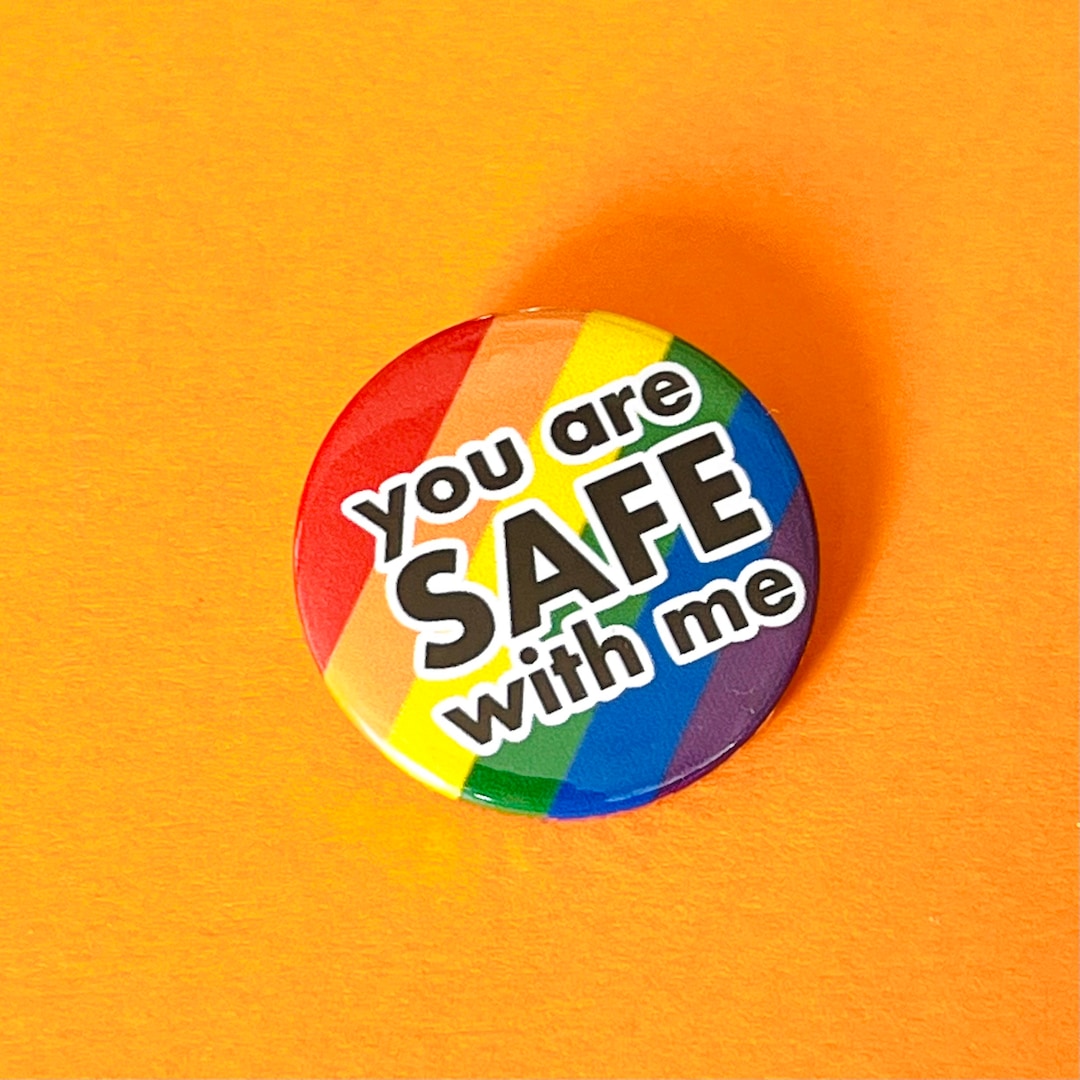 You Are Safe With Me Badge. LGBTQ+ Badge, Pocket Pebble, Magnet or ...