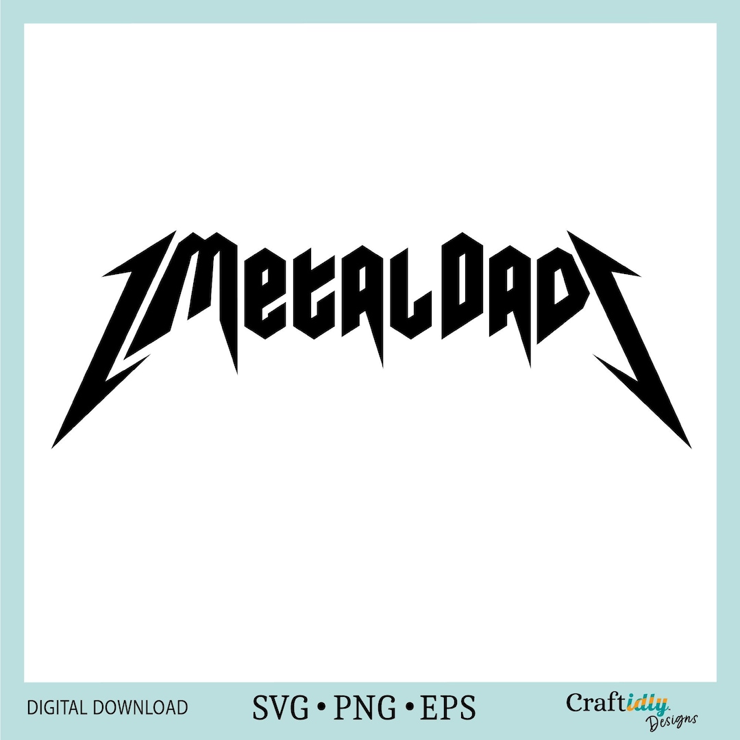 Metal Dad SVG, Heavy Metal Father's Day Shirt, Rock and Roll Dad PNG ...