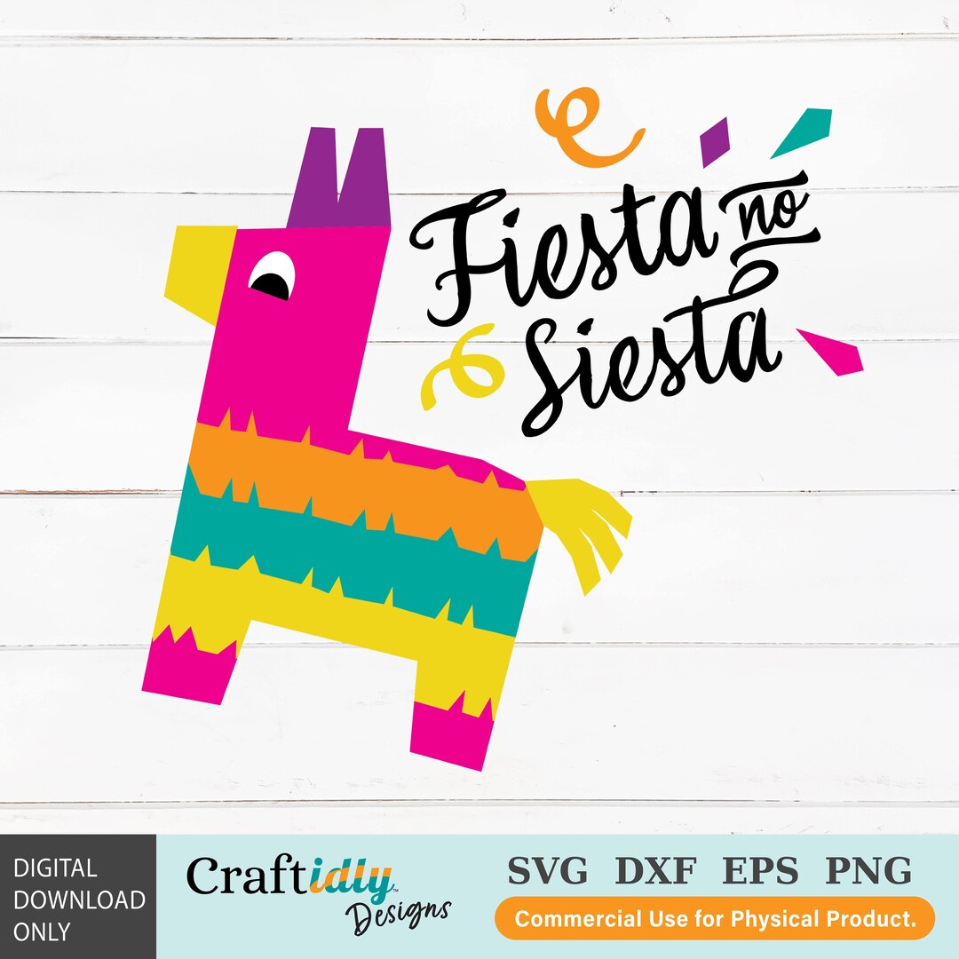 Fiesta No Siesta SVG Party SVG Cinco De Mayo SVG Pinata - Etsy