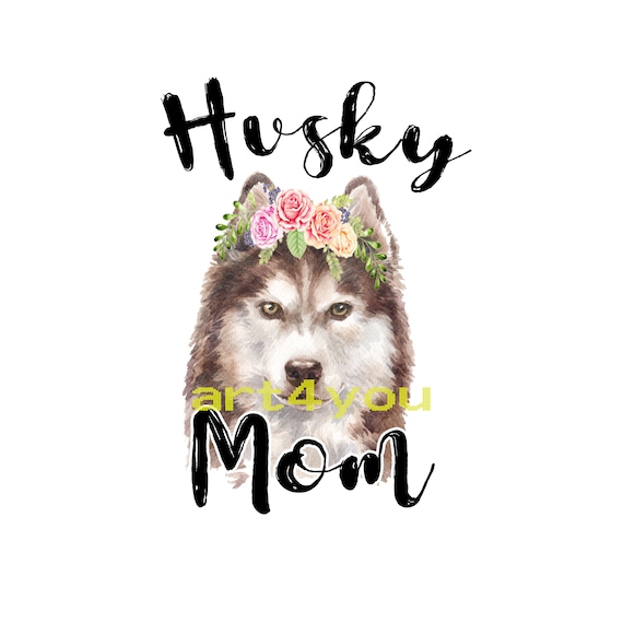 Husky Mom Png Siberian Husky Png Animal Png Husky Mama Png Mother Day ...