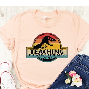 Teaching is a Walk in the Park, Kindergarten Teacher Tee, Teacher Shirt ...