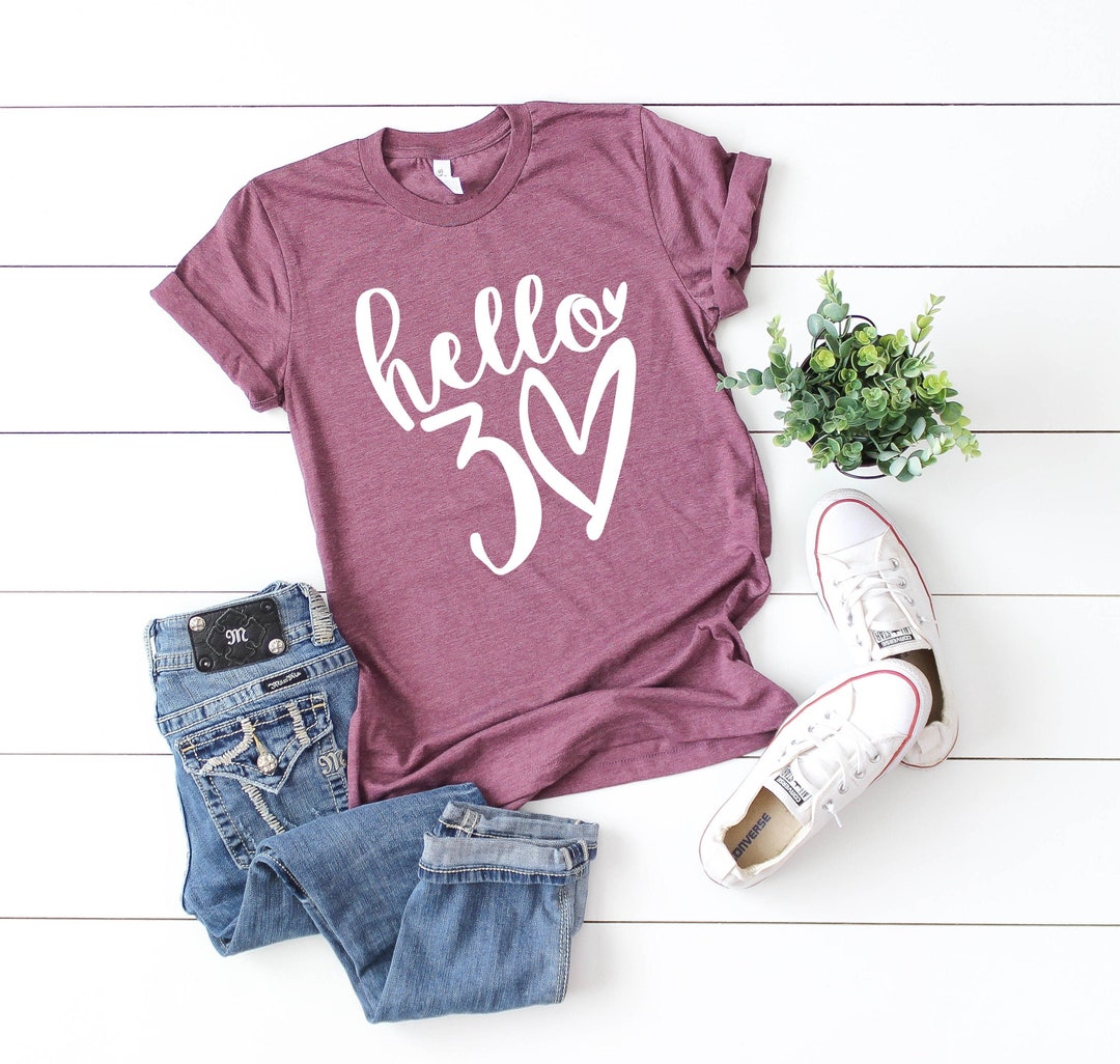 Hello Thirty T-shirt: 30th Birthday Gift Tee - Etsy