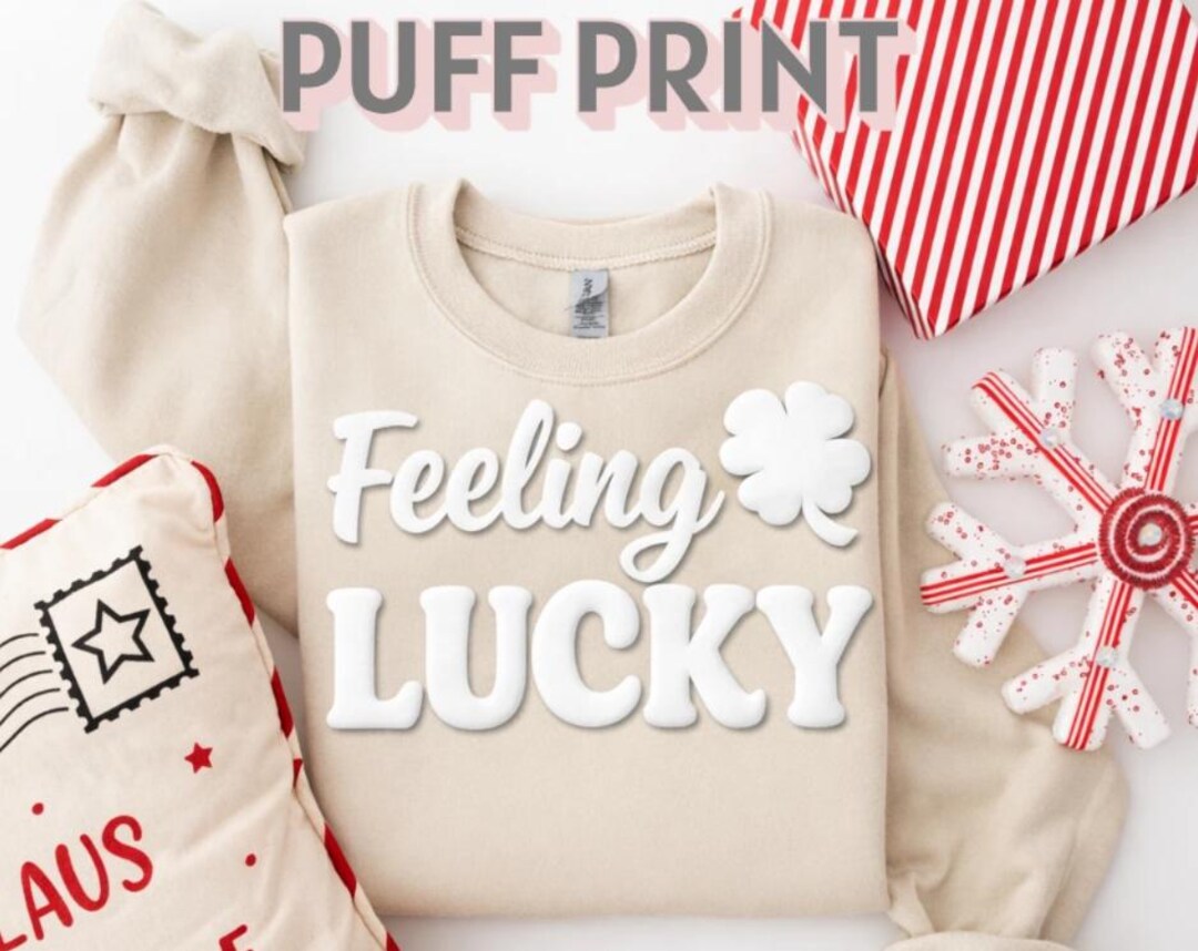 Feeling Lucky PUFF Print Sweatshirt, St Patricks Day Puffy Writing ...