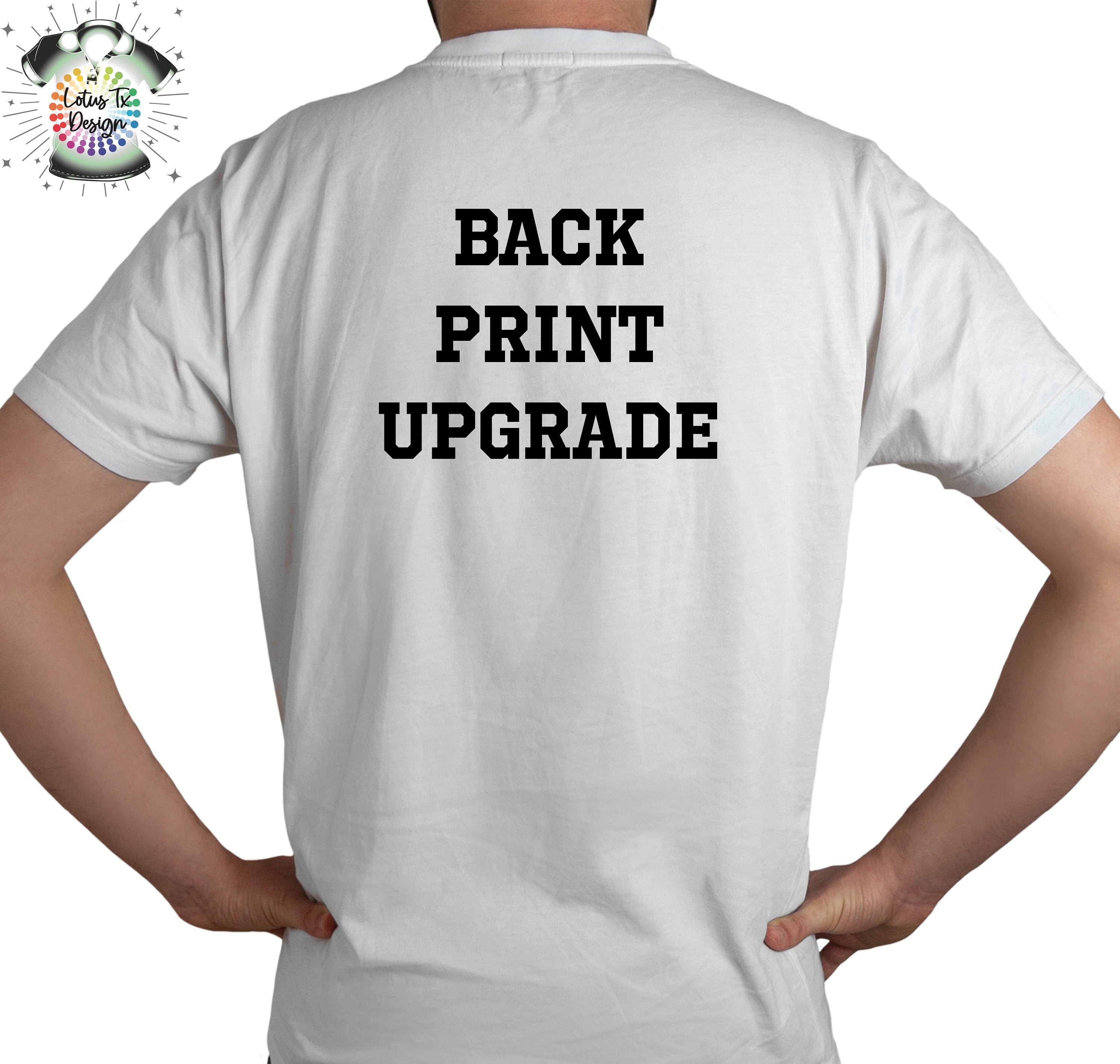 Add Back Print to ANY SHIRT Back Print Upgrade Back Text - Etsy