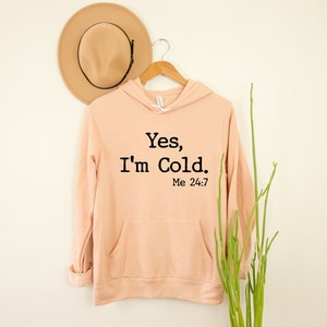 Yes, I'm Cold Unisex Sweatshirt, Winter Always Cold Sweatshirt, Funny ...