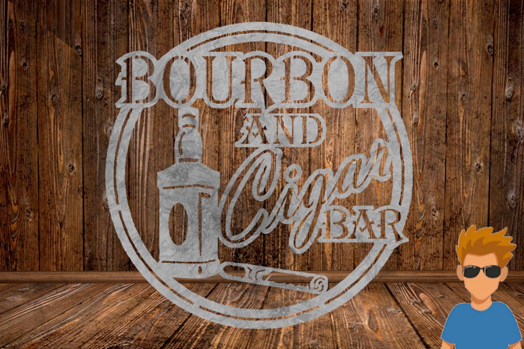 CUT READY, Bourbon Cigar Bar Sign,svg,dxf,vector File,plasma Cutting ...