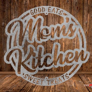CUT READY, Moms Kitchen Good Eats Sweet Treats,cook,svg,dxf,vector File ...