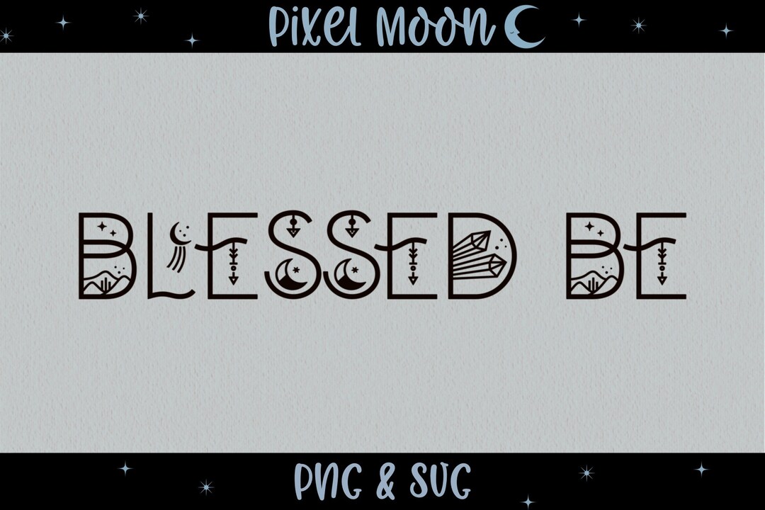Blessed Be SVG Cut File, Wicca, Wiccan, Blessed Be - Etsy