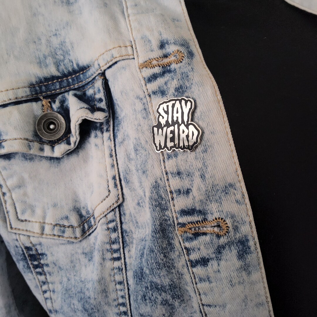 Stay Weird Enamel Pin Badge Spooky Alternative Silver - Etsy