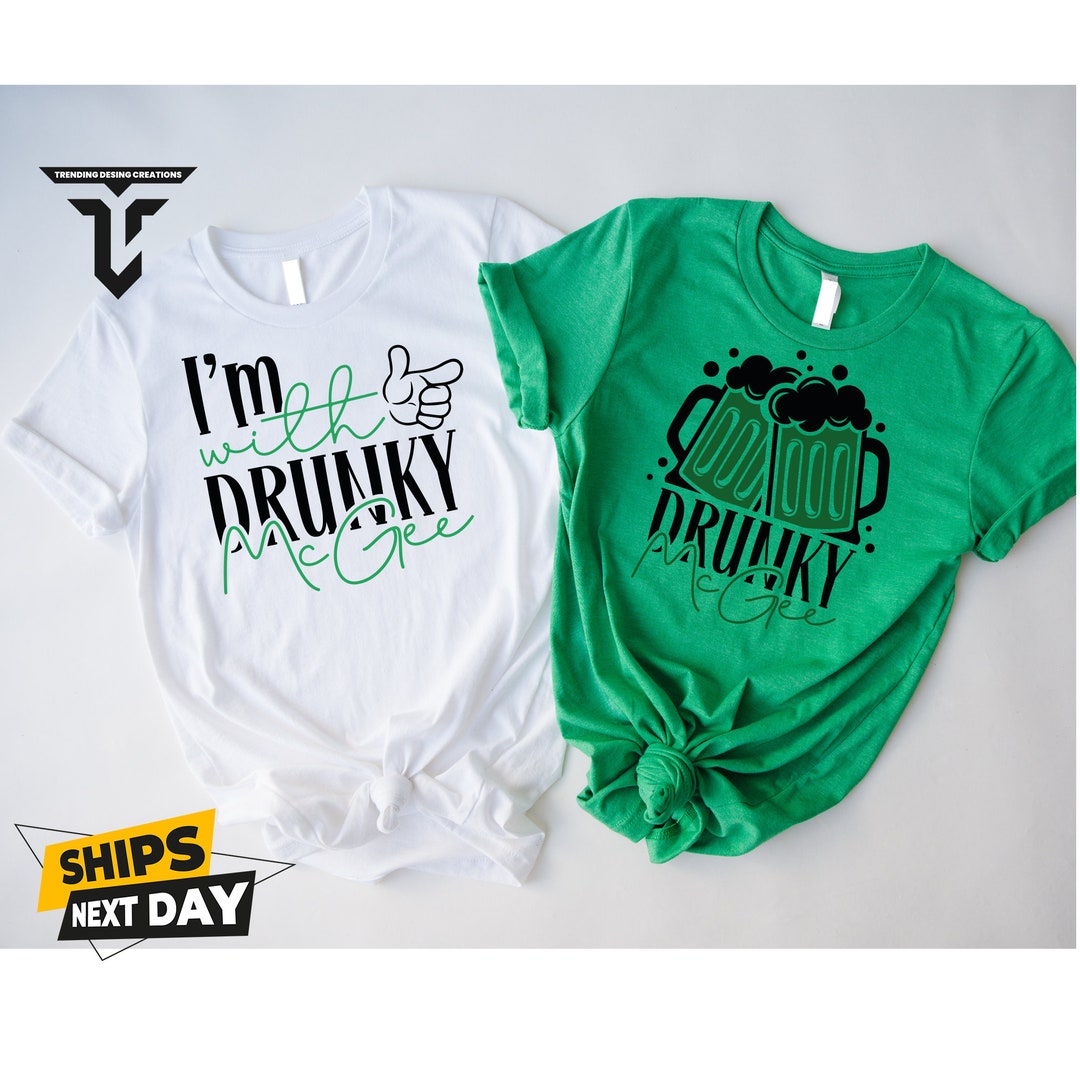 I'm With Drunky Mcgee Irish Shirt, Funny St Patrick's Shirts, St ...