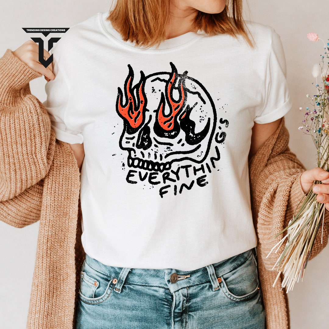 Everything is Fine Skeleton T-shirt, Funny Skeleton Shirt, It's Fine I ...