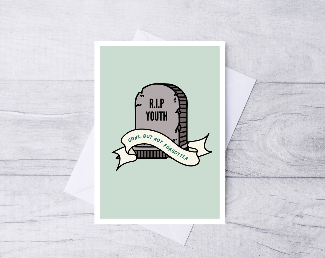 RIP Youth Birthday Card / Funny Birthday Card / Card for Her / Card for ...