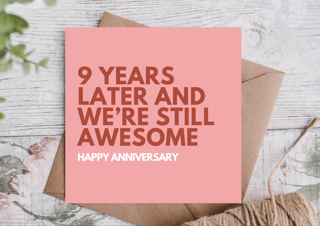 9 Years Later and Were Still Awesome Happy Anniversary / Cute ...