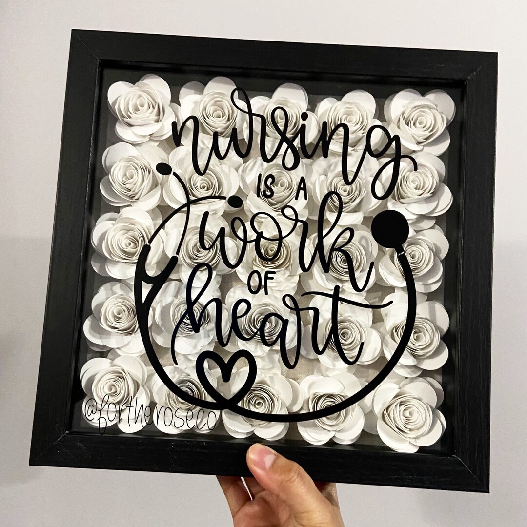 Nursing is a Work of Heart Flower Shadow Box | Nursing Gift | Gift for ...
