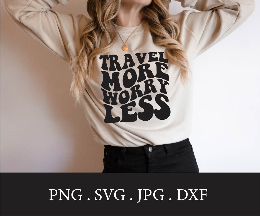 Travel More Worry Less Travel SVG Wavy Letters Instant Download Digital ...
