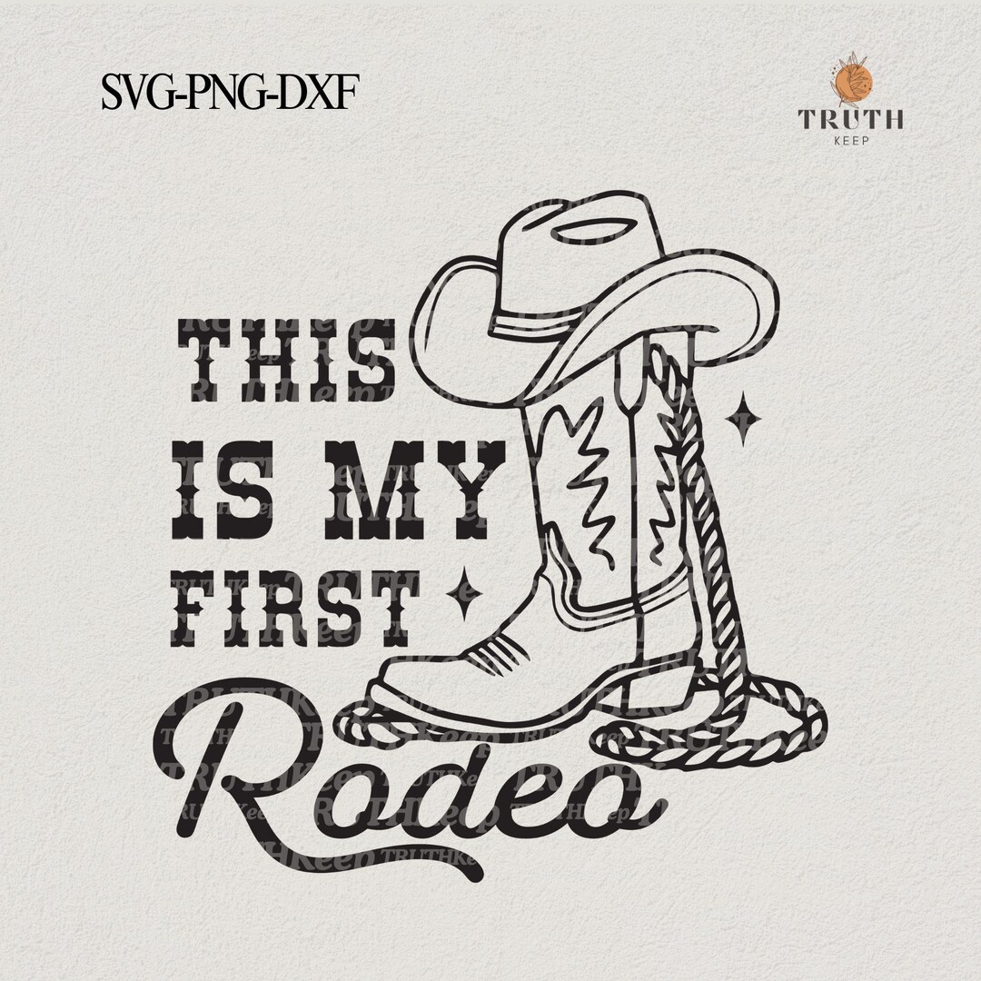 This is My First Rodeo SVG Png,cowboy Vintage,cowgirl Shirt Svg,western ...