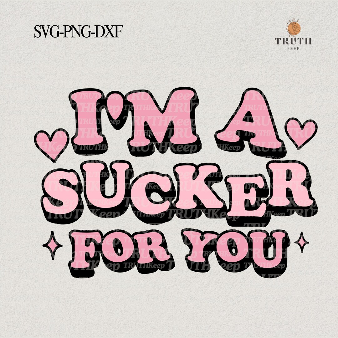 I'm a Sucker for You Svg Png Shirt Valentine Sweatshirt,retro Groovy ...