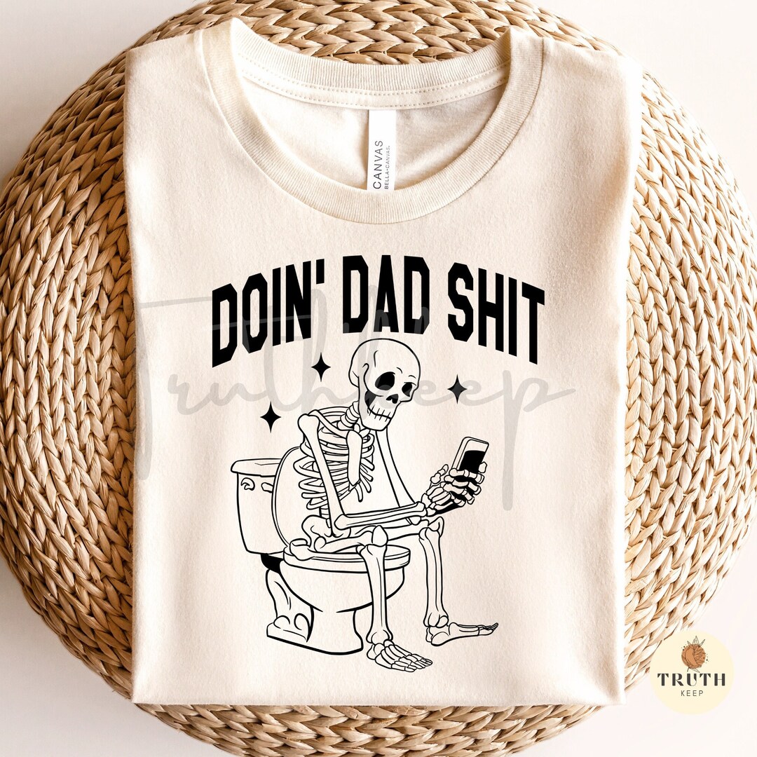 Doin' Dad Shit SVG PNG Camisa, Papá svg, Día del Padre svg, Papá Humor ...
