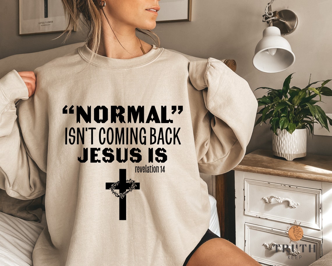 Normal Isn't Coming Back Jesus is Revelation 14 - Etsy