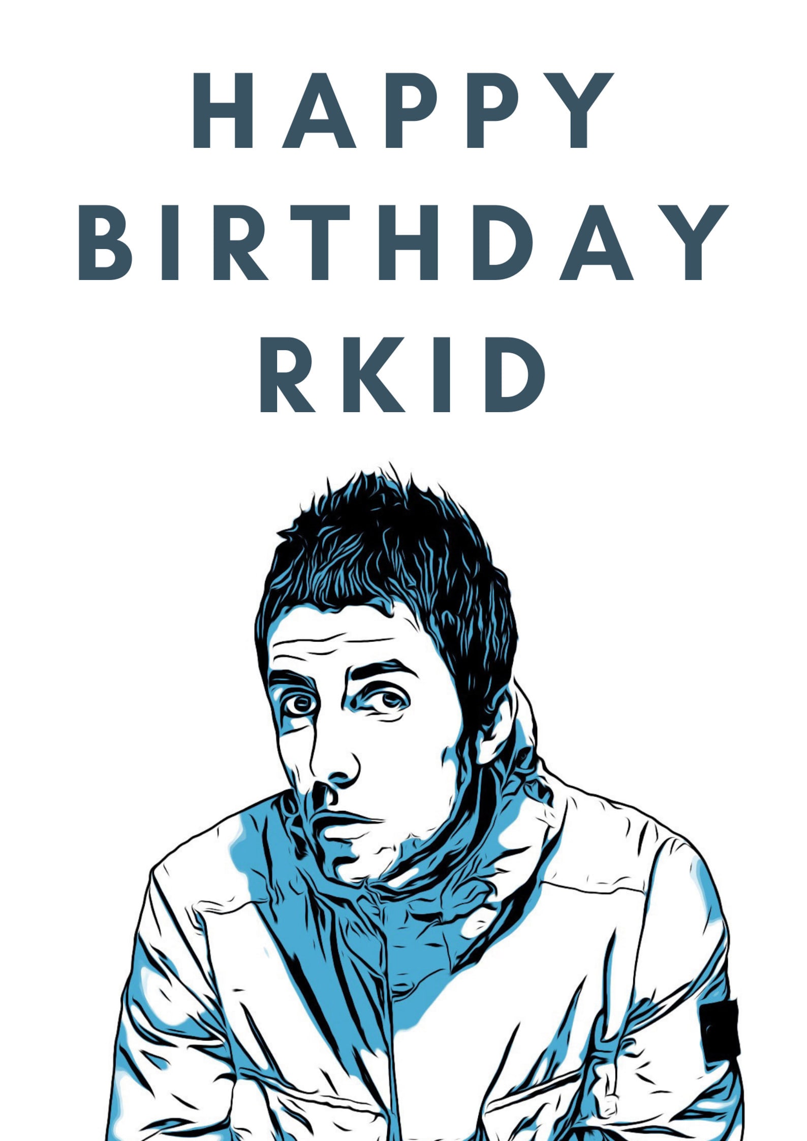 Liam Gallagher Happy Birthday RKID Card! Multiple Colours Available! - Etsy