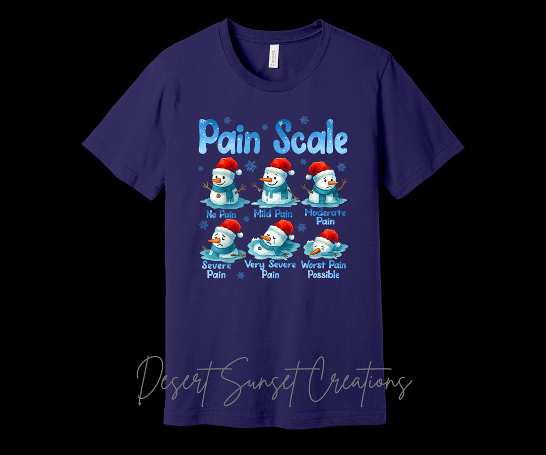 Pain Scale Snowman Shirt • Funny Melting Snowman Tee • Christmas Humor ...