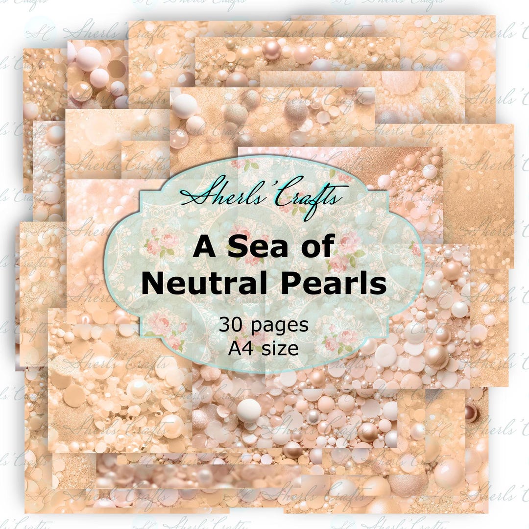 A Sea of Neutral Pearls - A4 Size | Digital Download | Scrapbooking ...