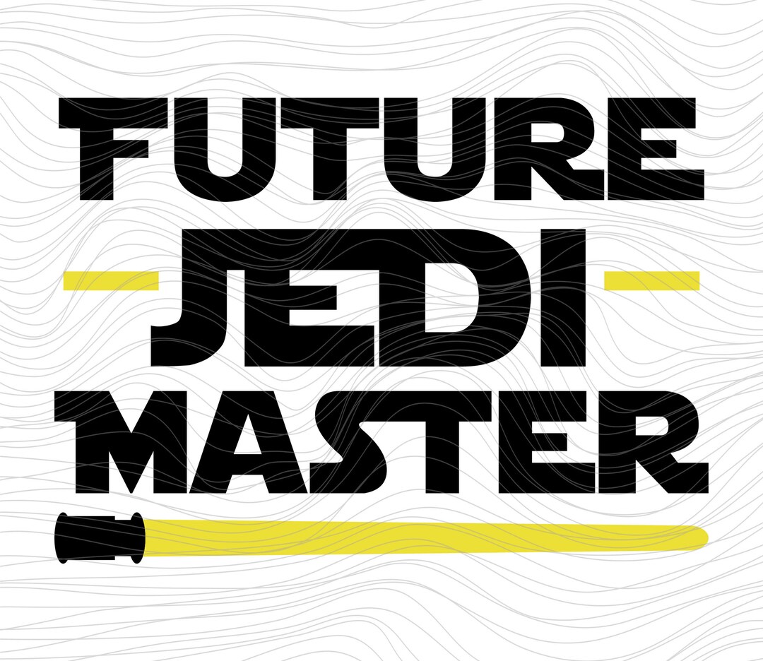 Future Jedi Master Star Wars Darth Vader Saber Light T Shirt Svg Onesie ...