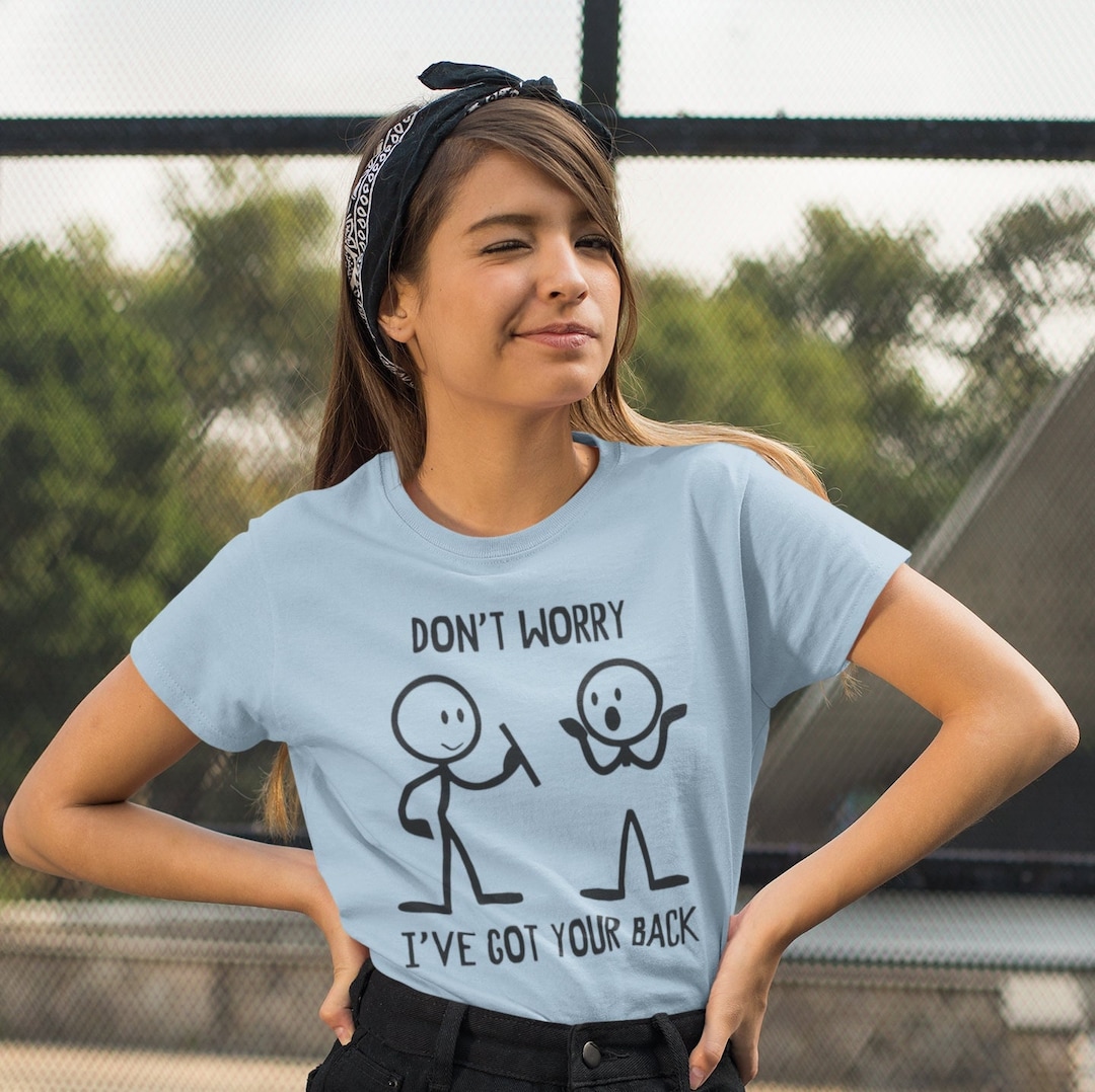 Don't Worry I've Got Your Back Unisex T-shirt - Stick Figure Tee ...