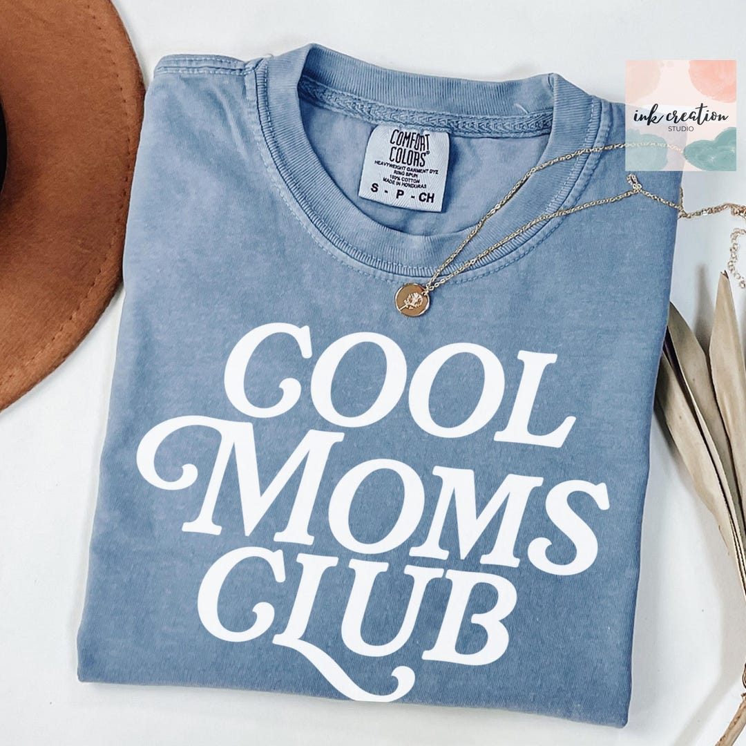 Cool Moms Club Comfort Colors Shirt, Cool Mom T-shirt, Mom Life Shirt ...