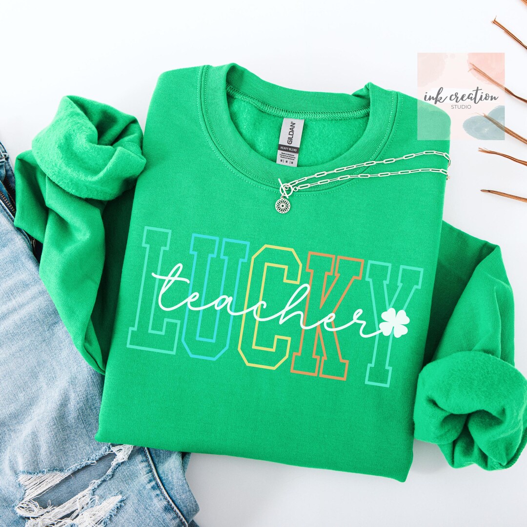 St Patrick Teacher Sweatshirt, St Patrick's Day Teacher Sweatshirt, One ...