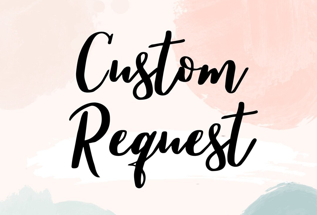 Custom Request - Etsy