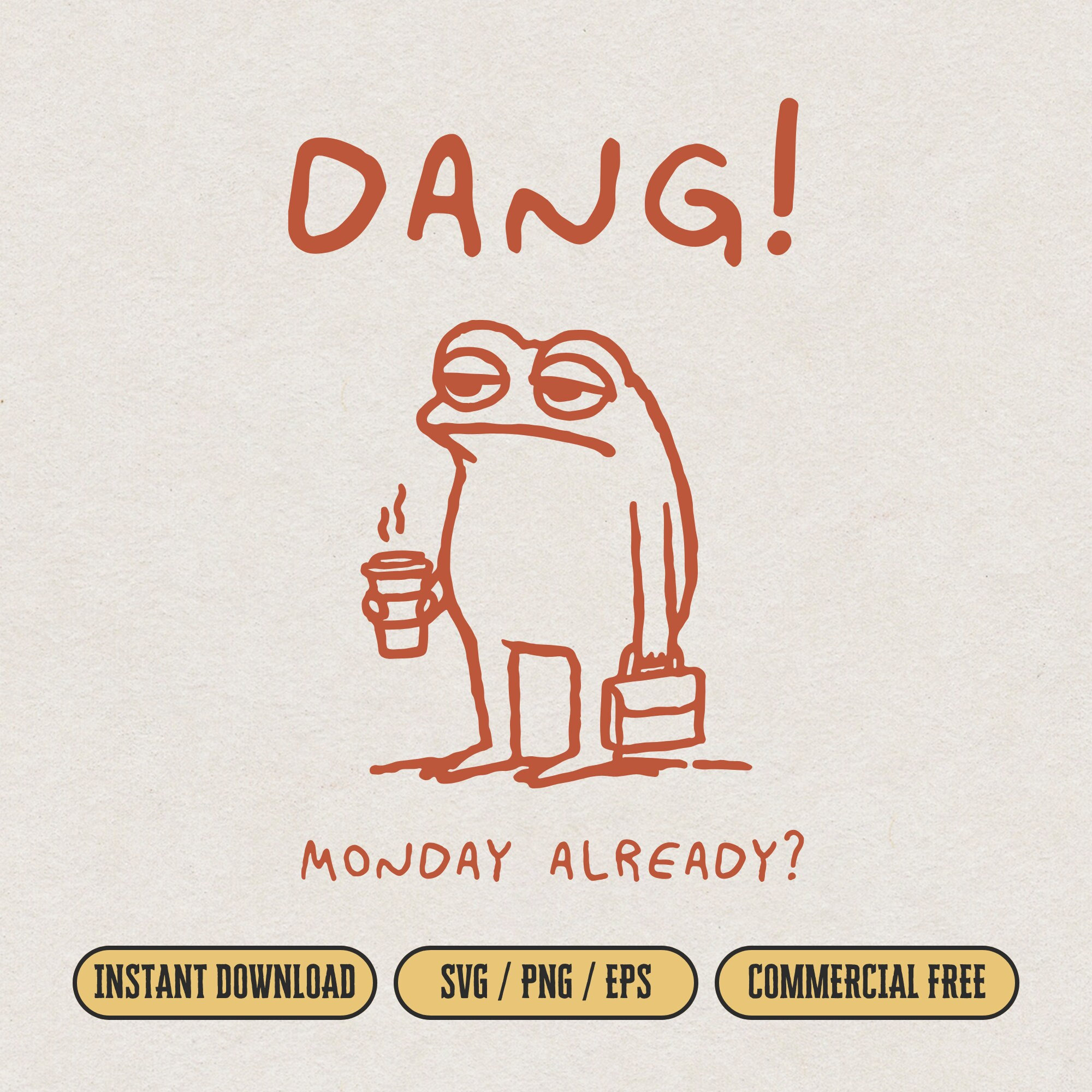 Funny Monday Frog SVG for Print & Cut, Silly Frog With Coffee Monday ...