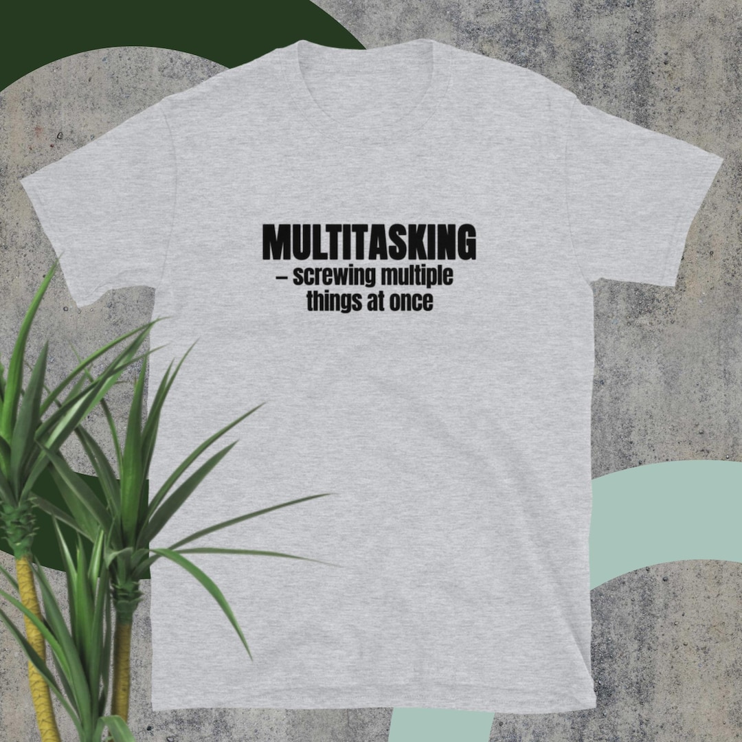 Multitasking T-shirt - Etsy