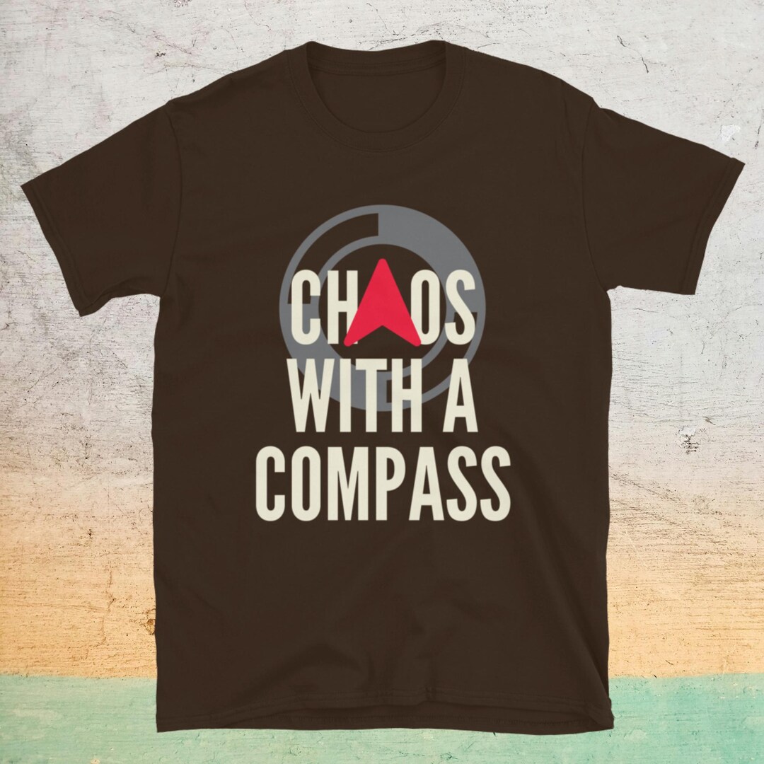 Chaos With A Compass T-shirt - Etsy