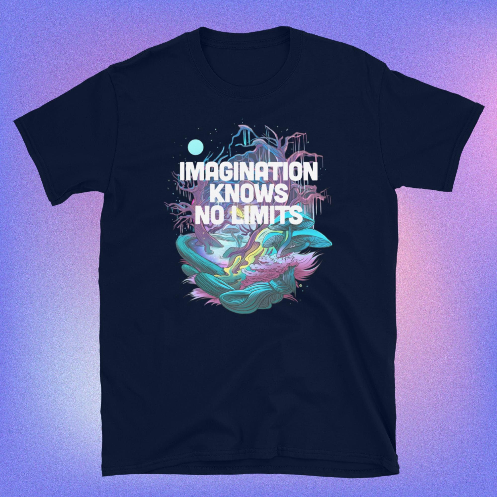 Imagination Knows No Limits T-shirt - Etsy