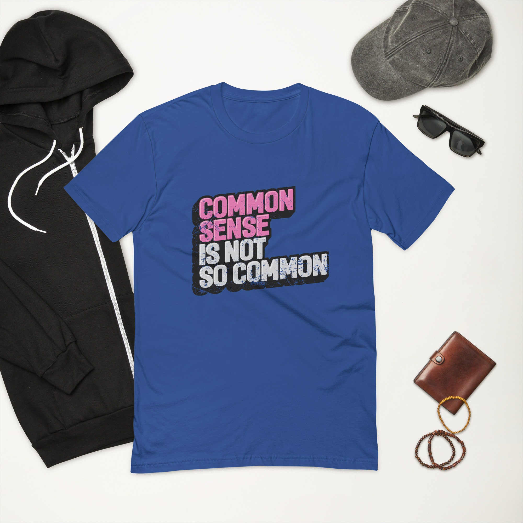 Common Sense is Not so Common T-shirt - Etsy