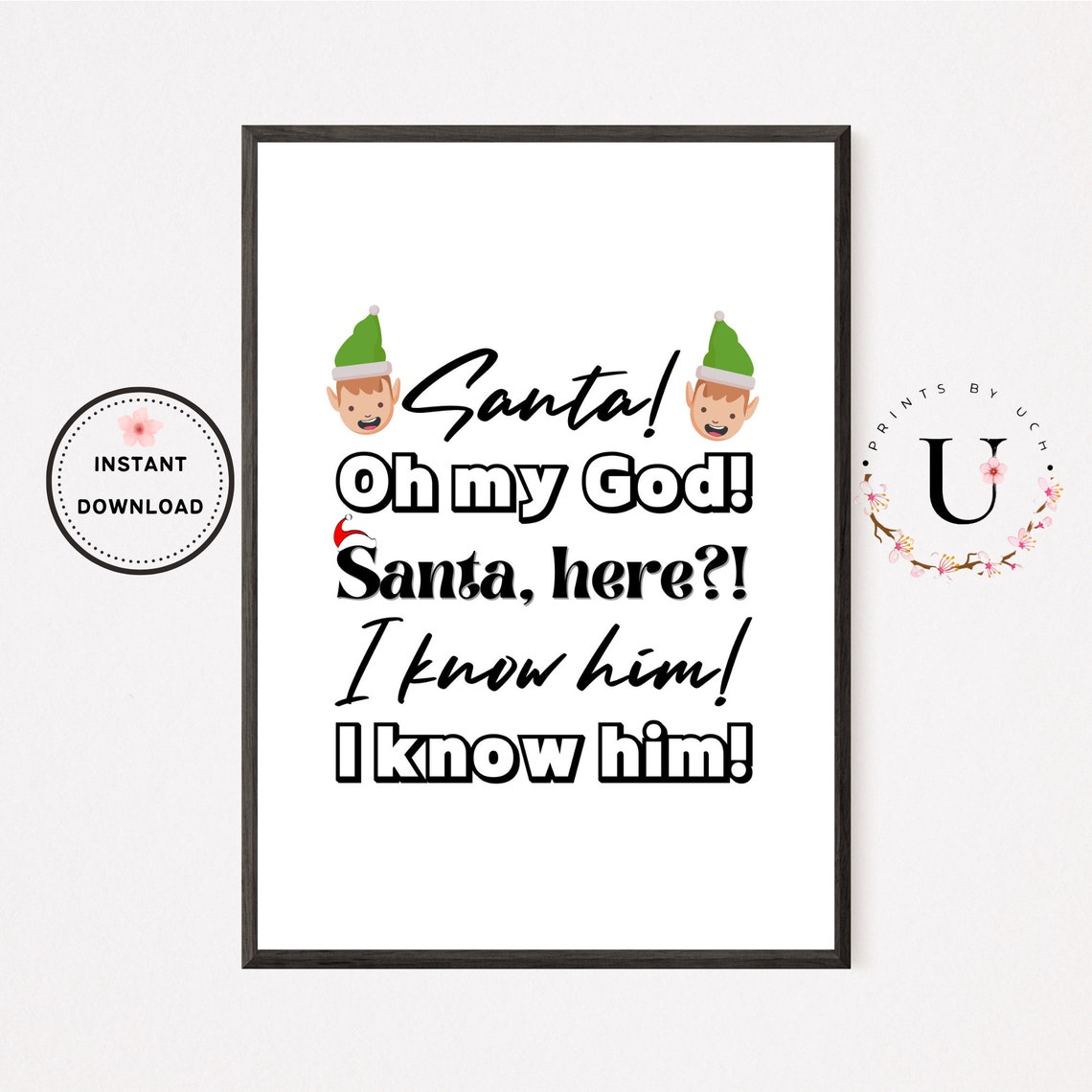 Buddy the Elf, Santa Here, Christmas Printables, Printable Wall Art ...