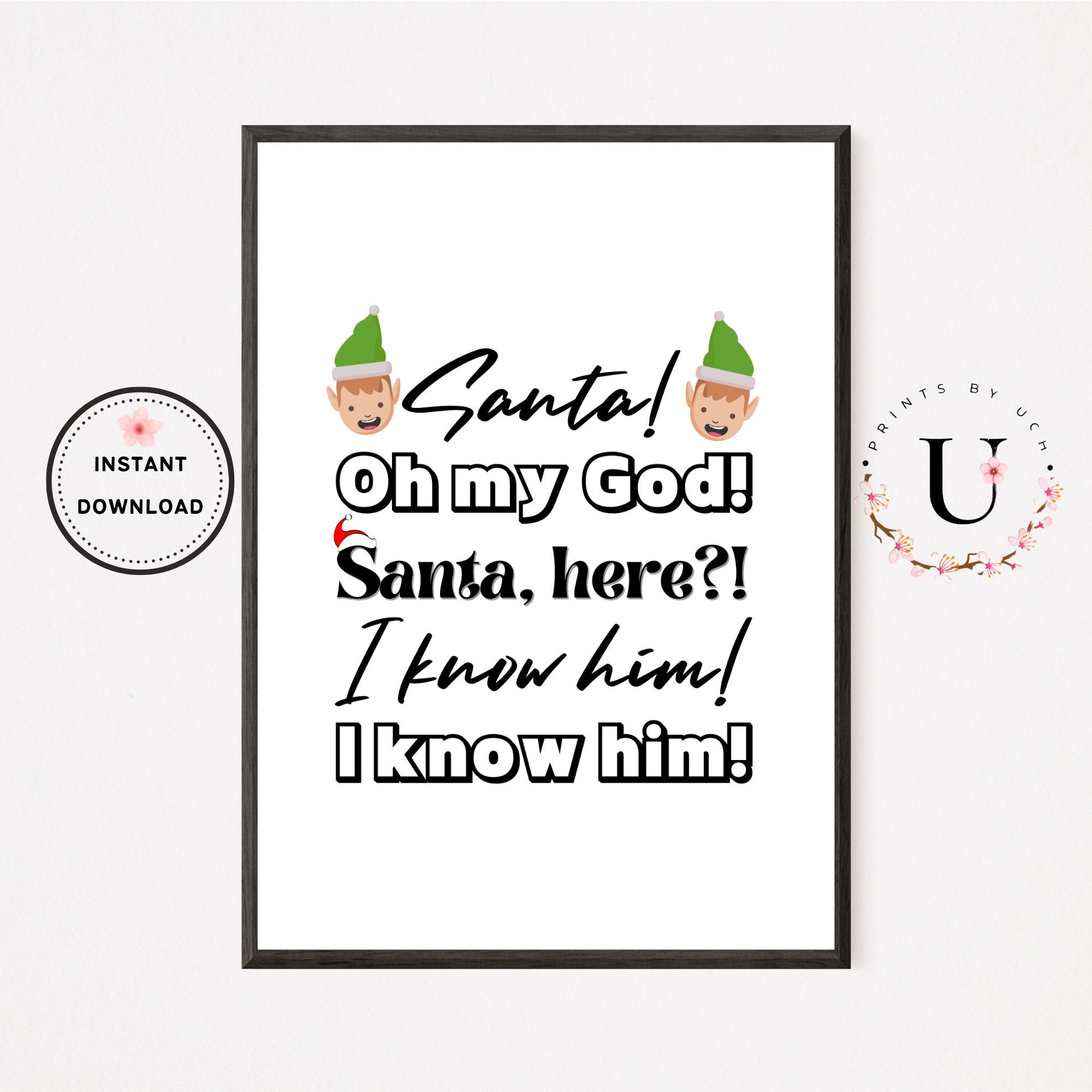Buddy the Elf, Santa Here, Christmas Printables, Printable Wall Art ...