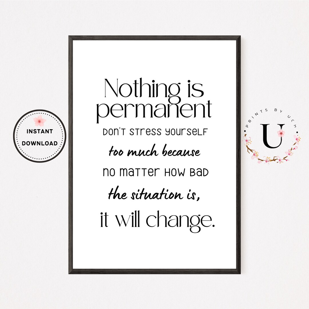 Nothing is Permanent, Quotes About Life, Goals Year, Inspirational ...