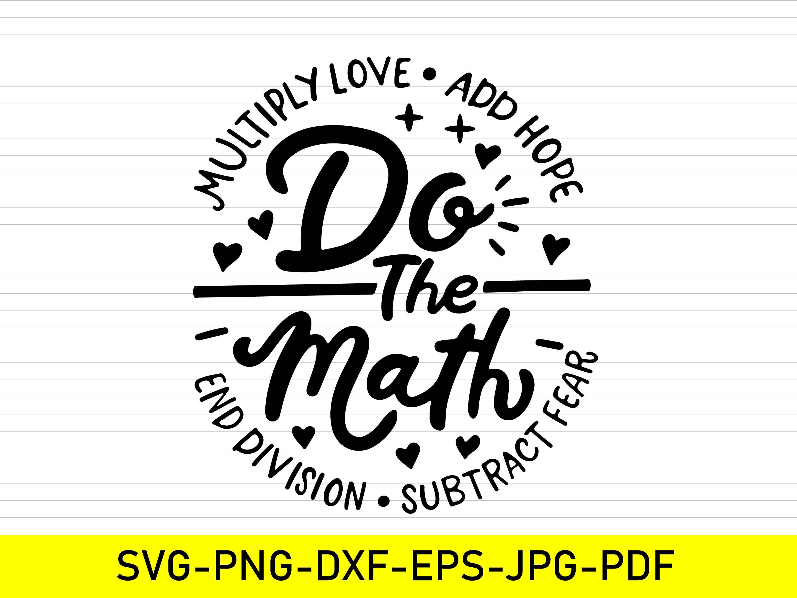 Math Quotes, Math Svg, Funny Math, Math Png, Math Svg for Cricut Shirt ...