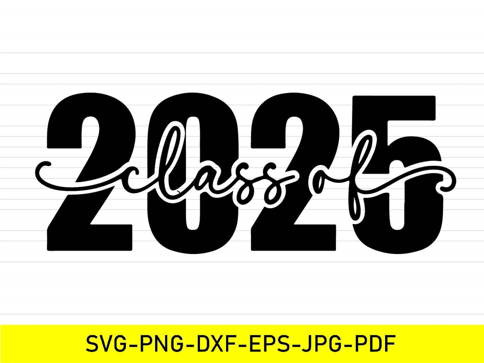 Class of 2025 Svg, Senior 2025 Svg, Senior 2025 Png, Senior 2025 ...