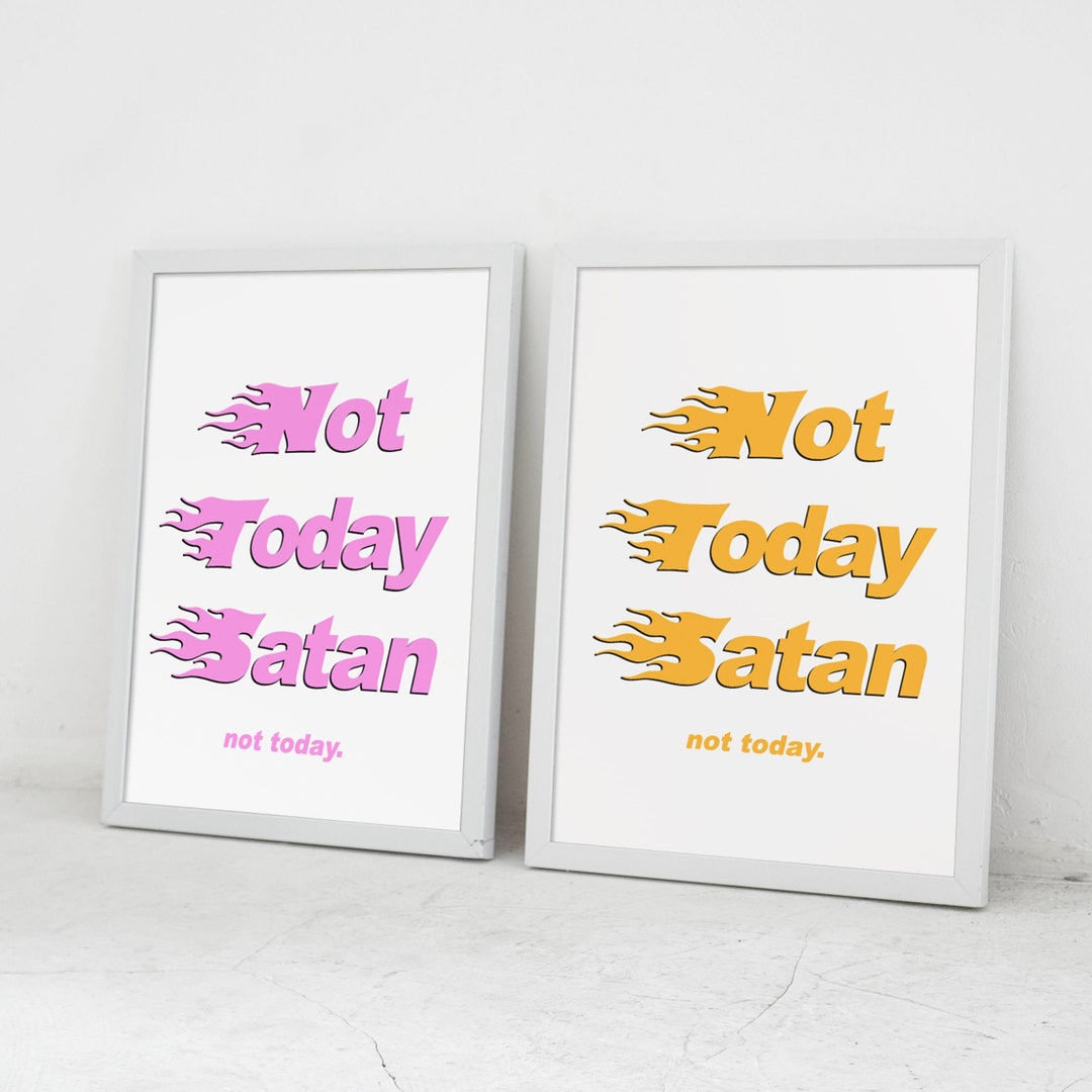 Not Today Satan Not Today.- 2x A3 Digital Download in Pale Pink and ...